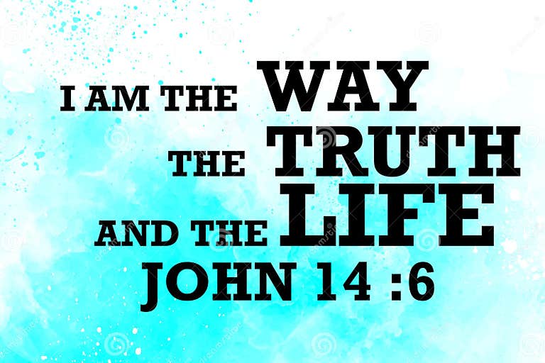 Bible Verses I Am The Way The Truth And The Life John 14 6 Stock
