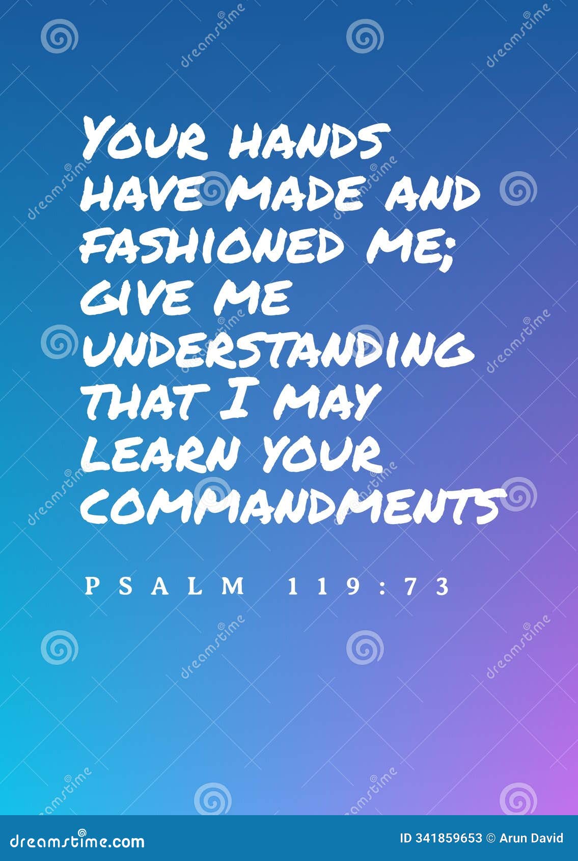 Bible Verses Your Hands Have Made and Fashioned Me Give Me ...