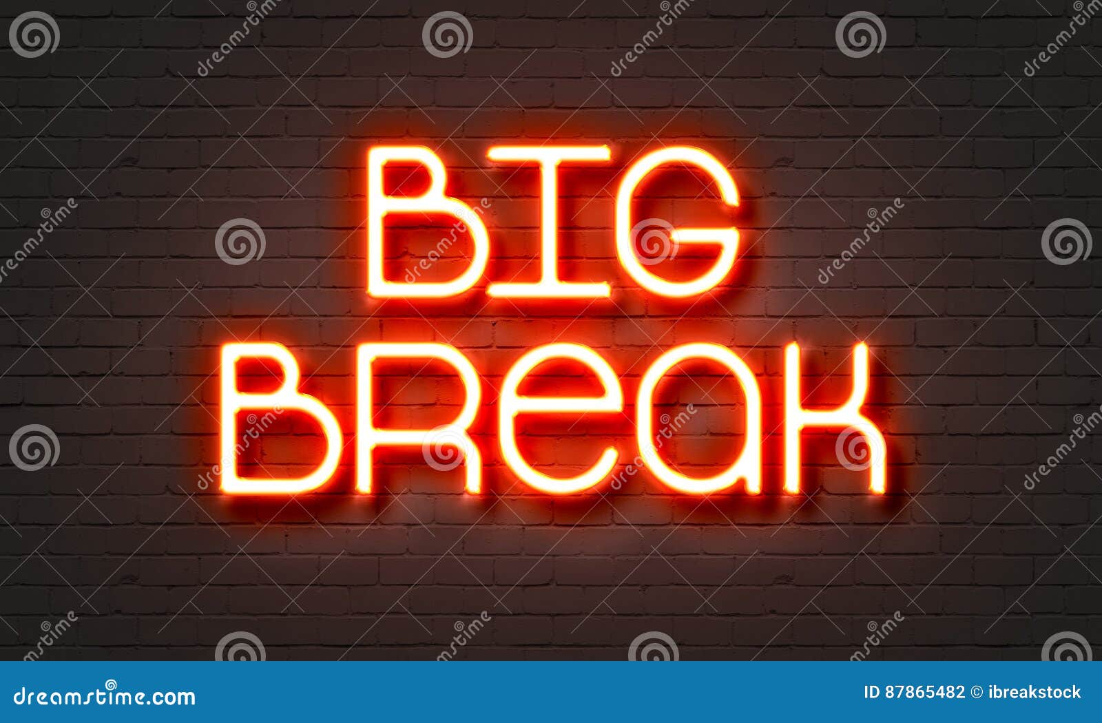 Big Break Neon Sign on Brick Wall Background. Stock Photo - Image of ...