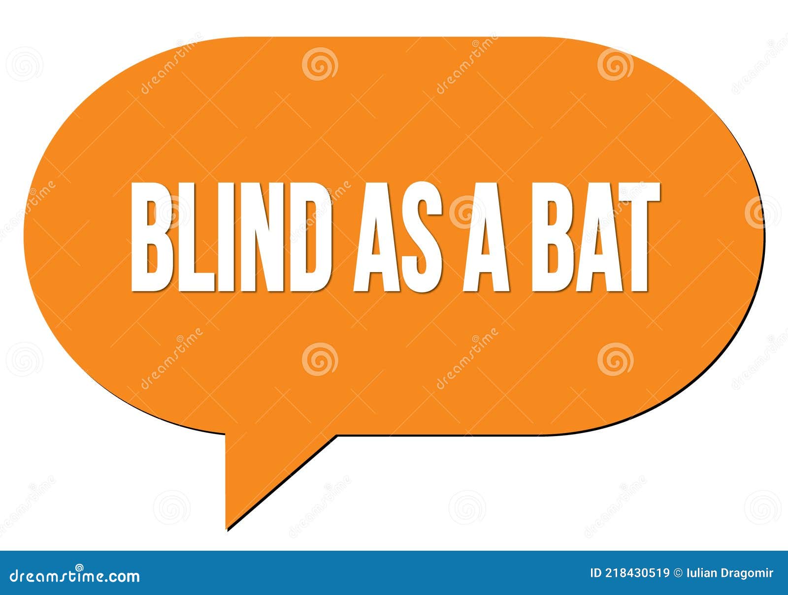 BLIND AS a BAT Text Written in an Orange Speech Bubble Stock ...
