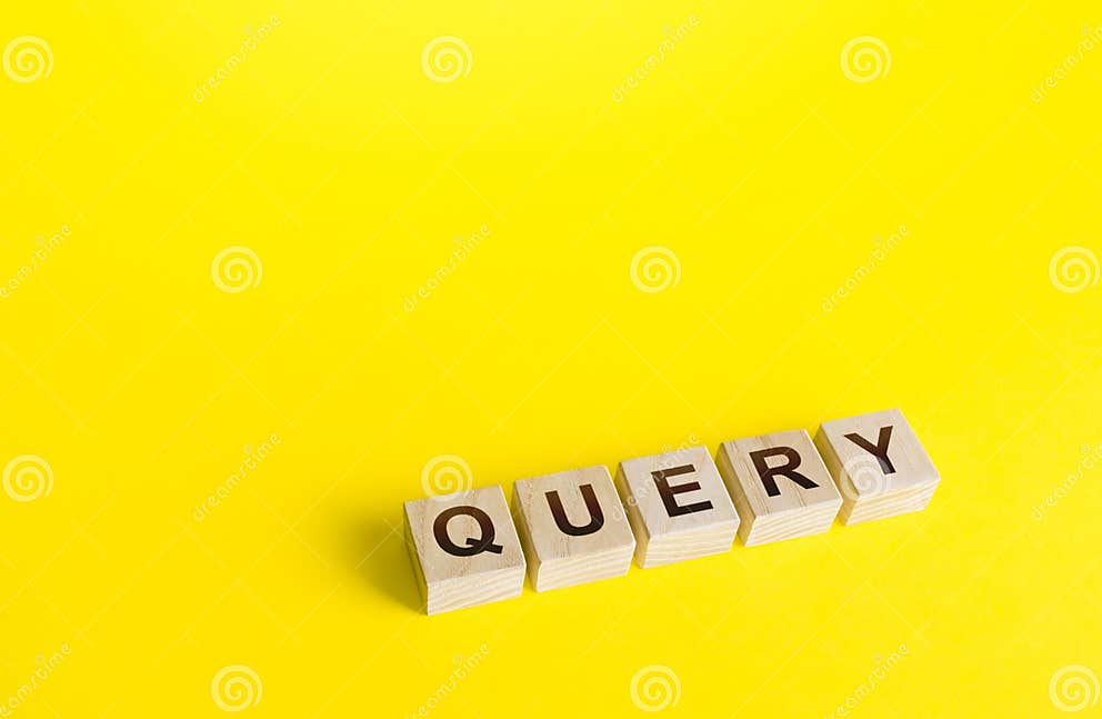Blocks with the Word QUERY on Yellow Background. Formation of the ...
