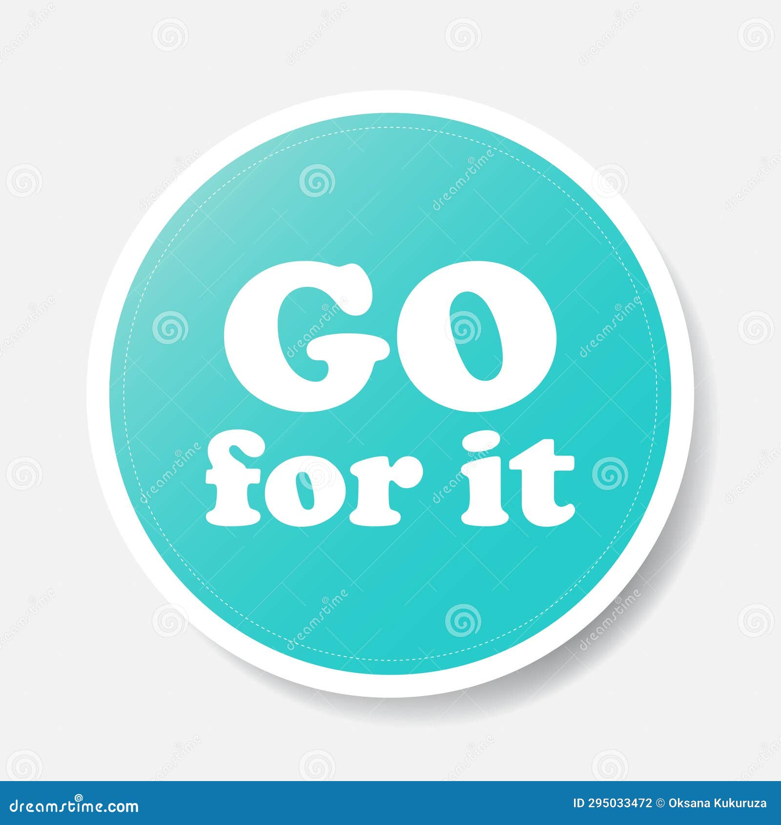 Blue Color Circle Shape Sticker with Positive Phrase, Vector ...