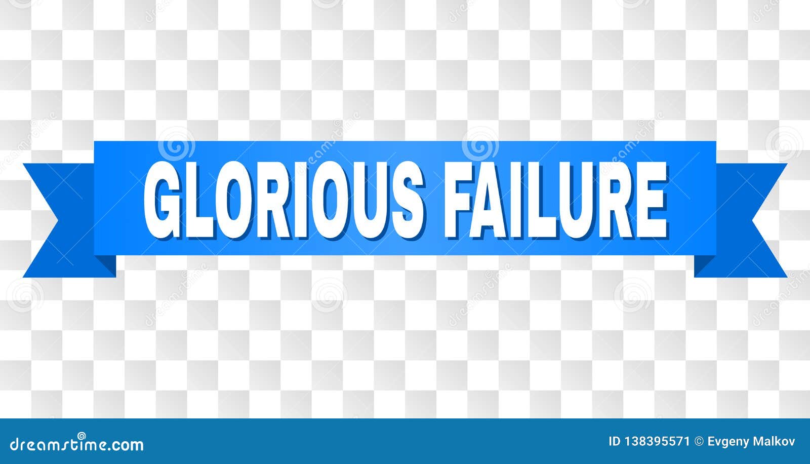 Blue Ribbon with GLORIOUS FAILURE Caption Stock Vector - Illustration ...