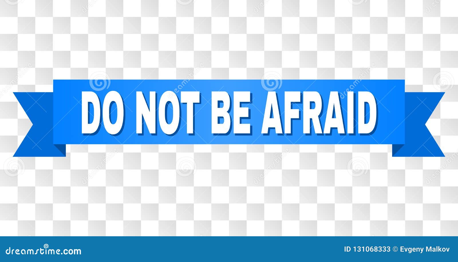 Blue Stripe with DO NOT BE AFRAID Text Stock Vector - Illustration of ...