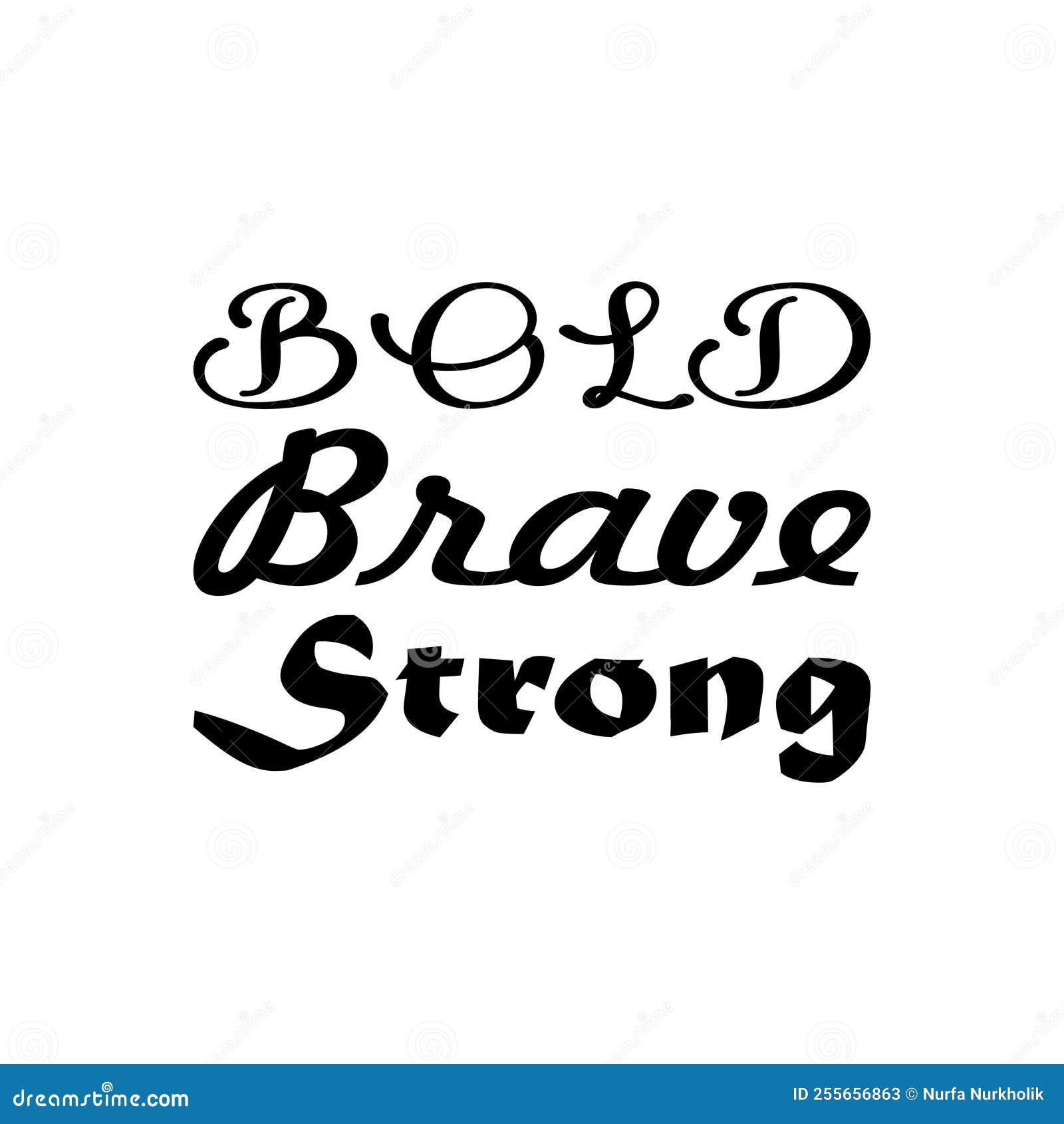 Be Bold And Brave In Your Herat. Hand Drawn Vector Lettering Quote ...