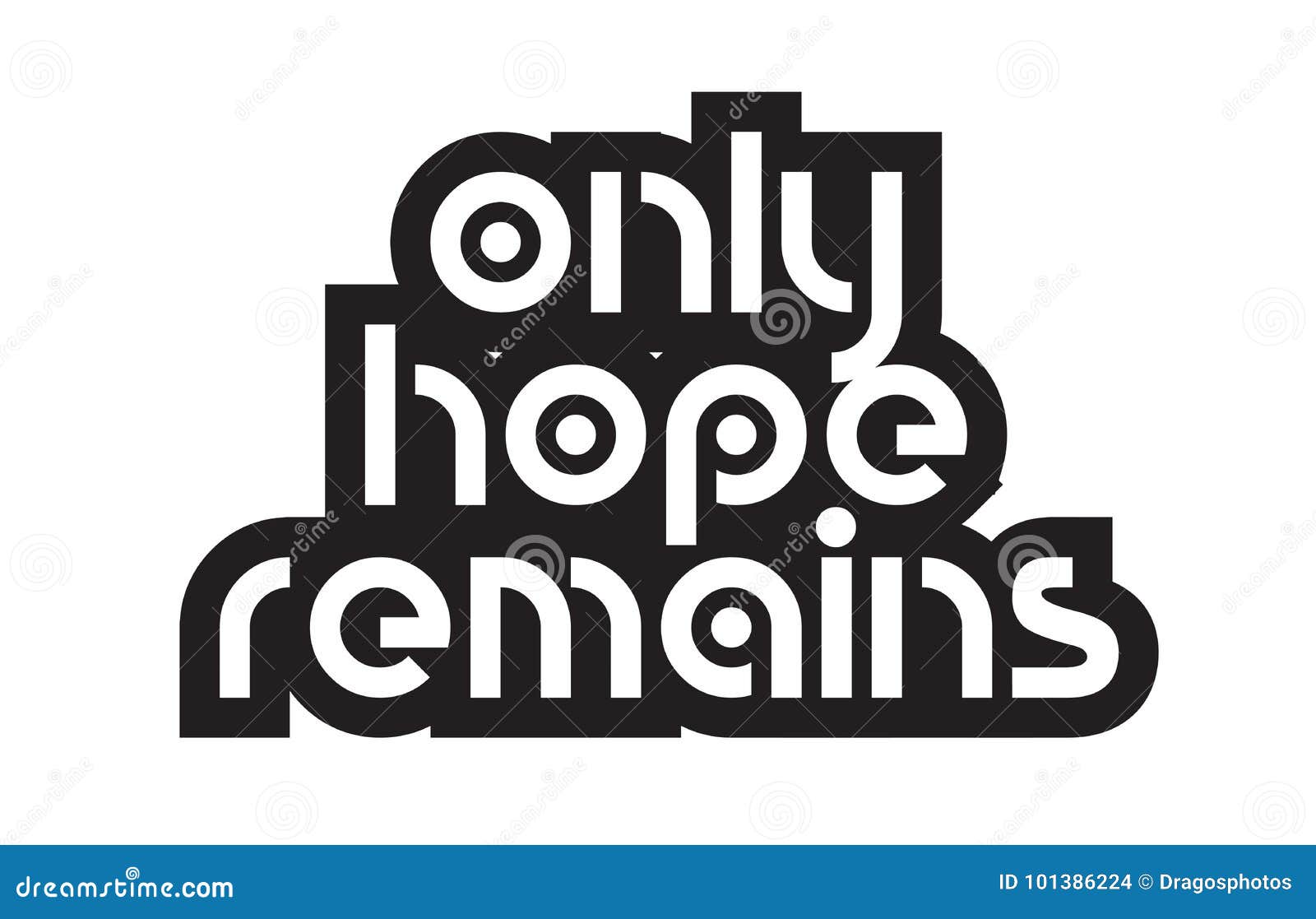 Only Hope Remains Motivational Quotes Short Phrases Quotes Typography
