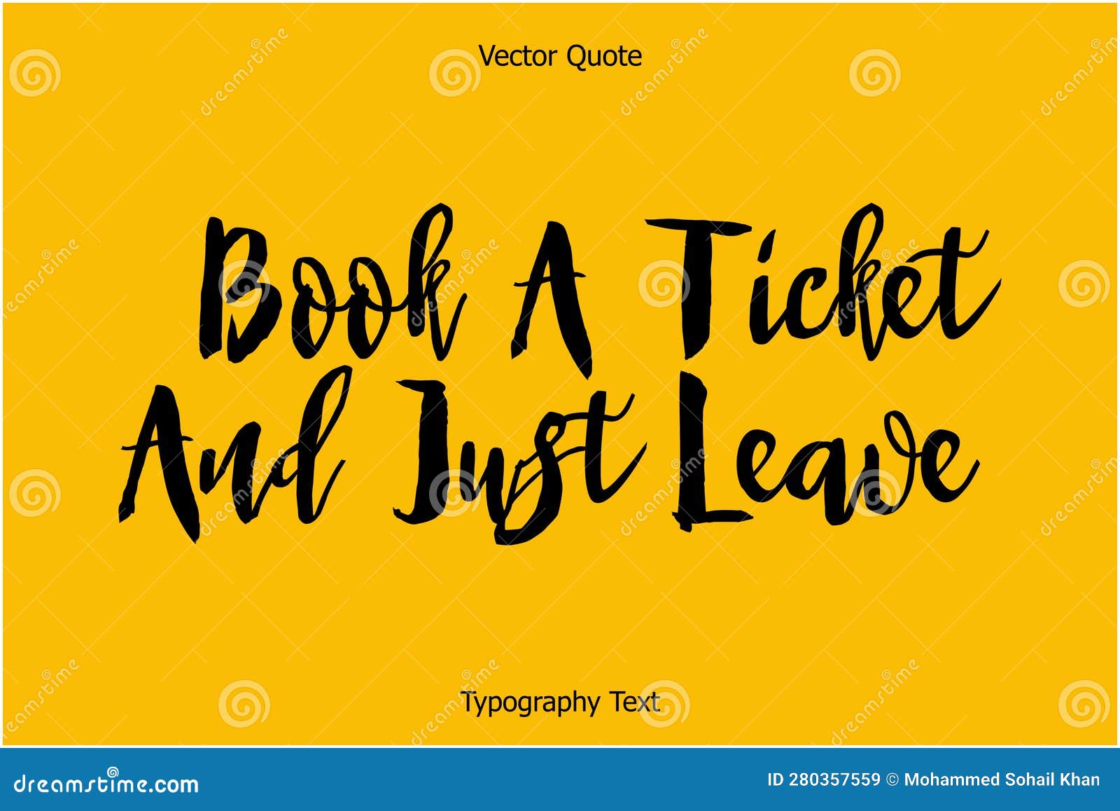 Book a Ticket and Just Leave Bold Typography Text Lettering Quote ...