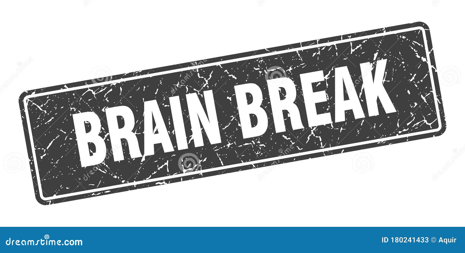 Brain Break Sign. Brain Break Grunge Stamp Stock Vector - Illustration ...