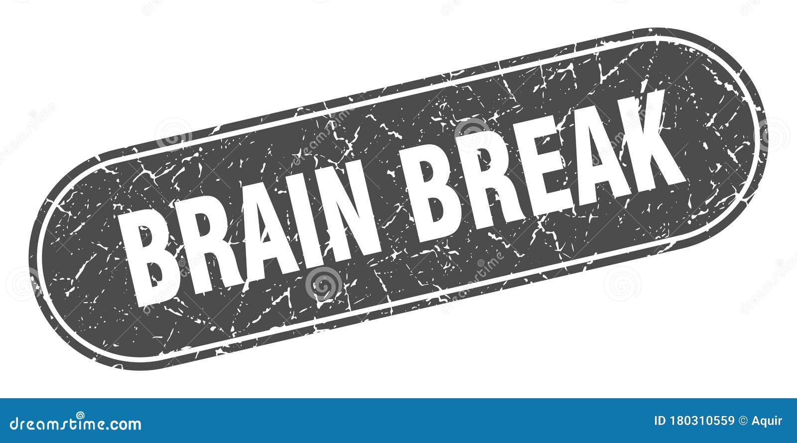 Brain Break Sign. Brain Break Grunge Stamp Stock Vector - Illustration ...