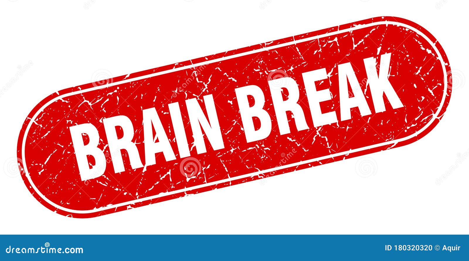 Brain Break Sign. Brain Break Grunge Stamp Stock Vector - Illustration ...
