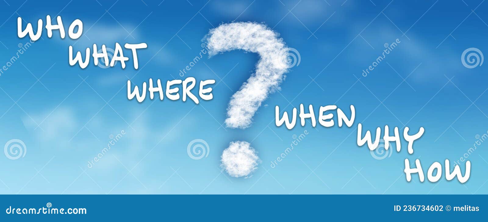 Question Mark Made of Clouds Whit Question -Who What Where when Why How ...