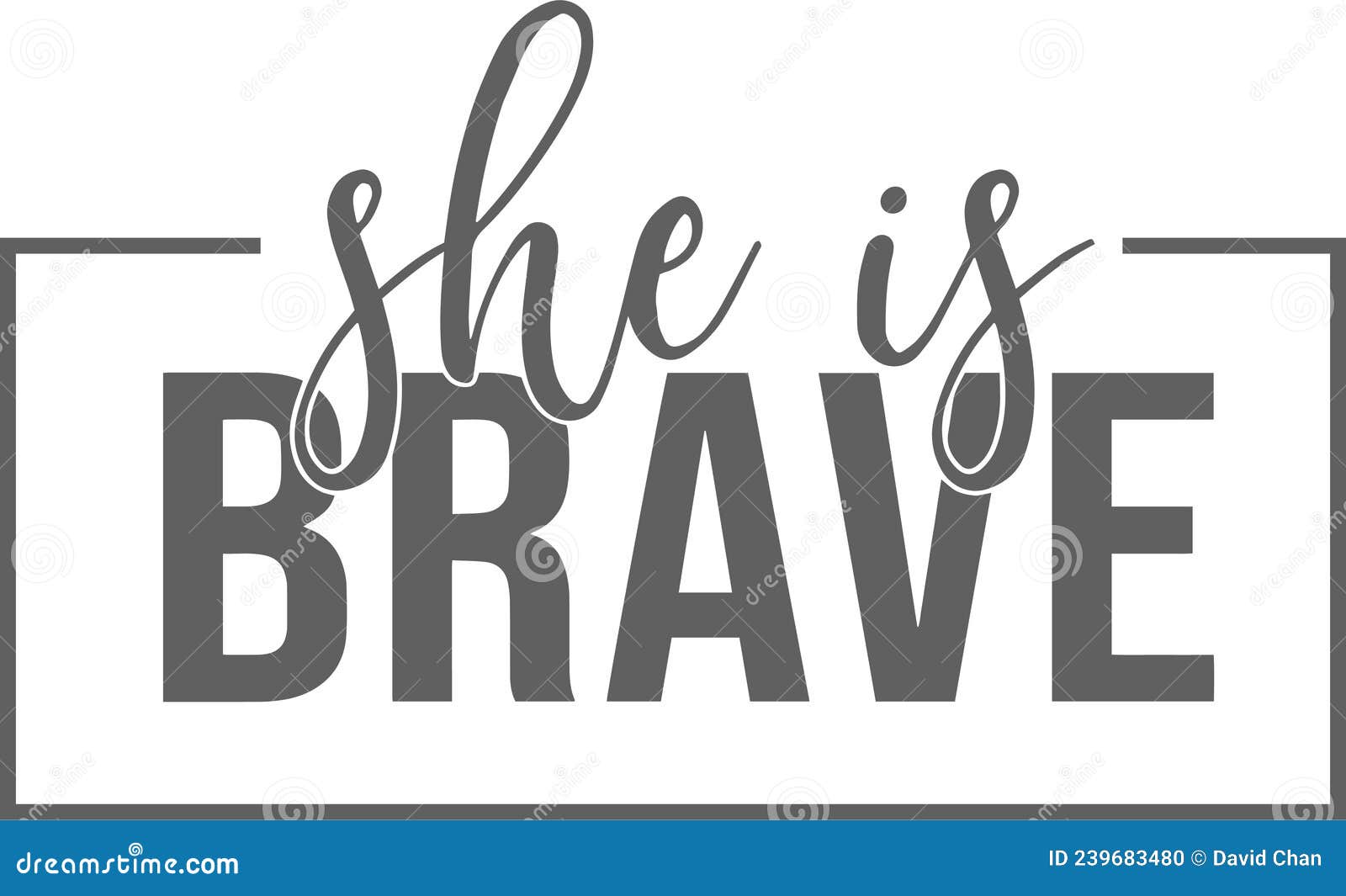 She is Brave Inspirational Quotes Stock Vector - Illustration of ...