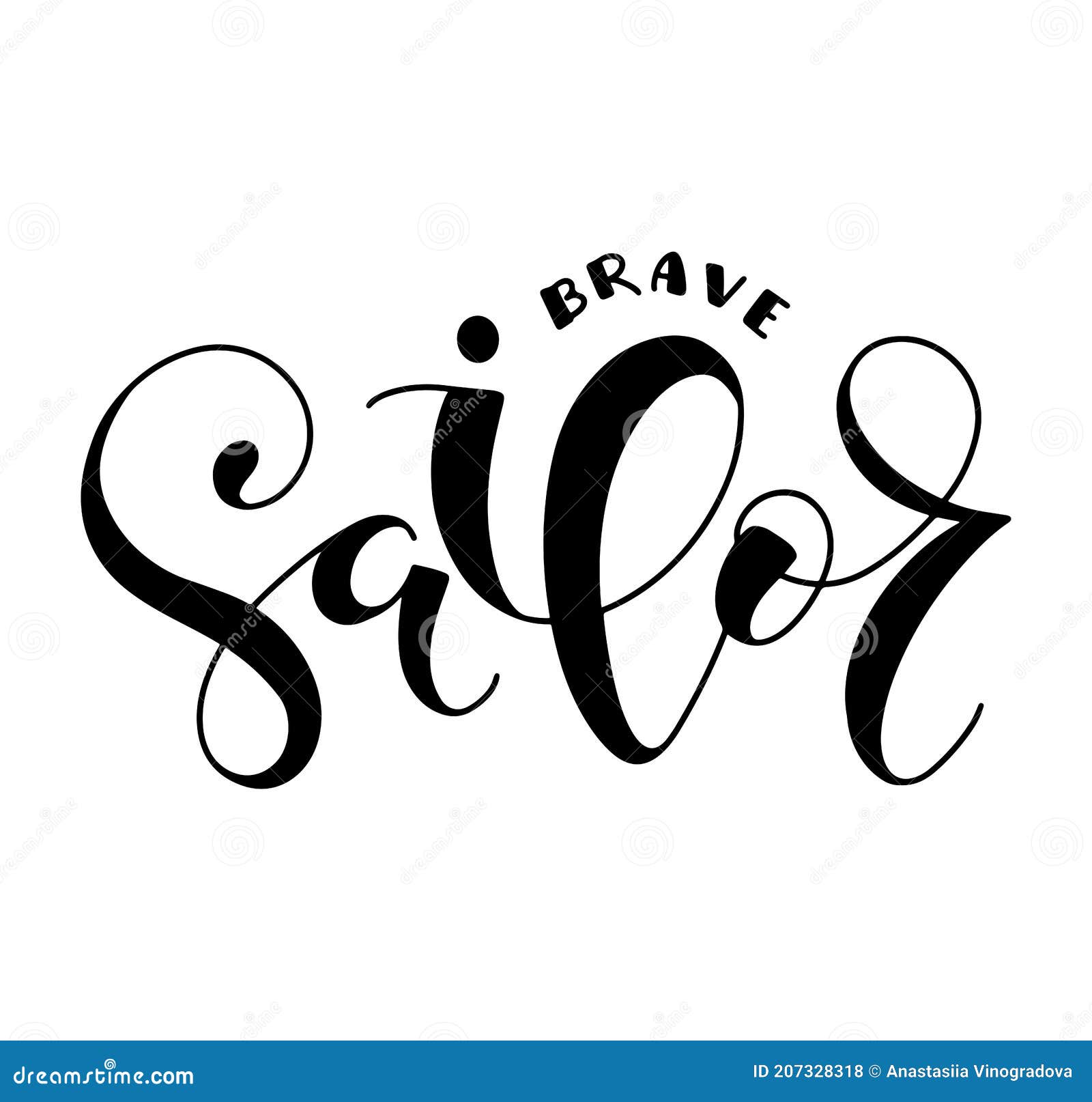 Brave Sailor - Black Calligraphy Isolated on White Background, Vector ...