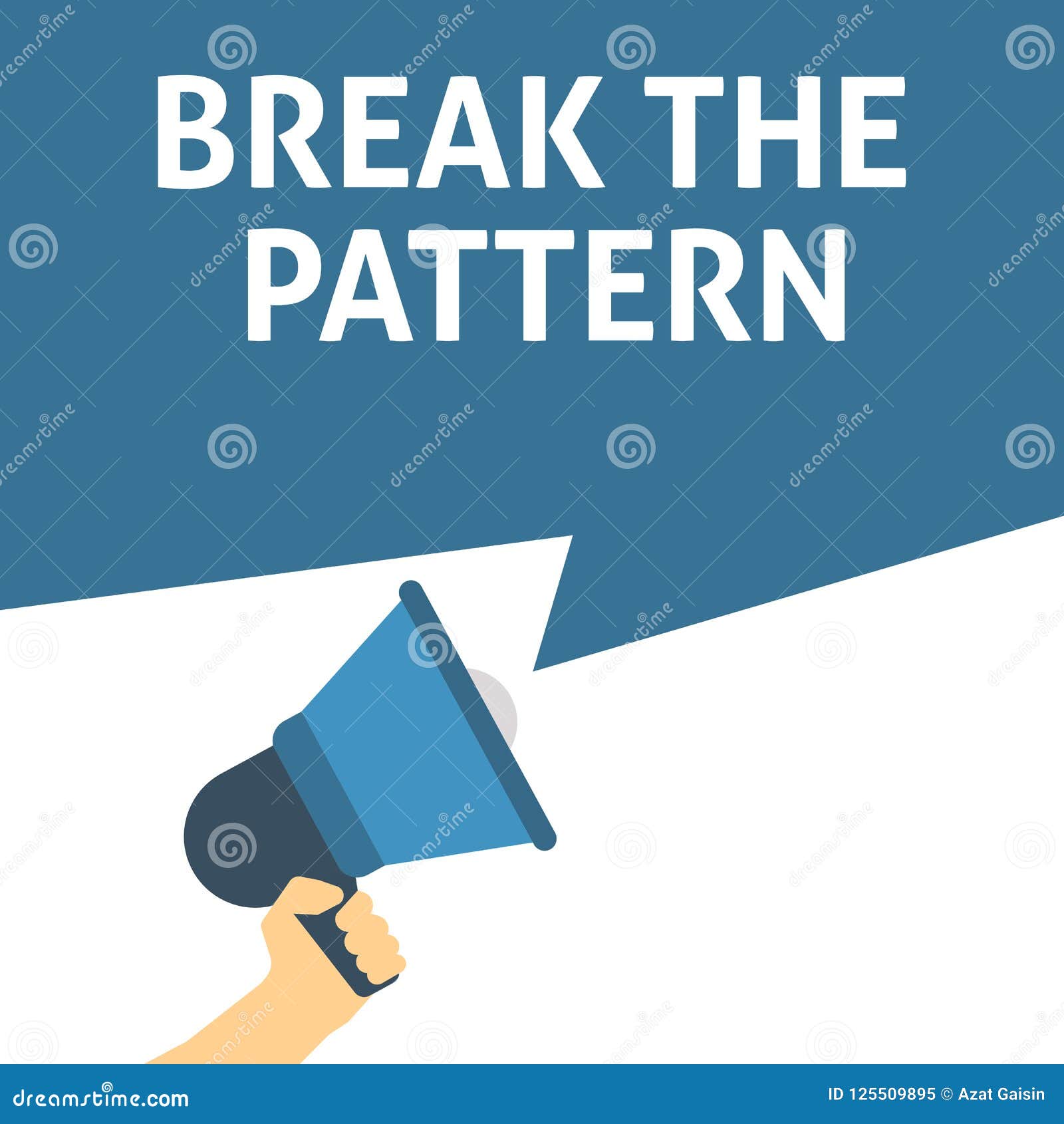 BREAK the PATTERN Announcement. Hand Holding Megaphone with Speech ...