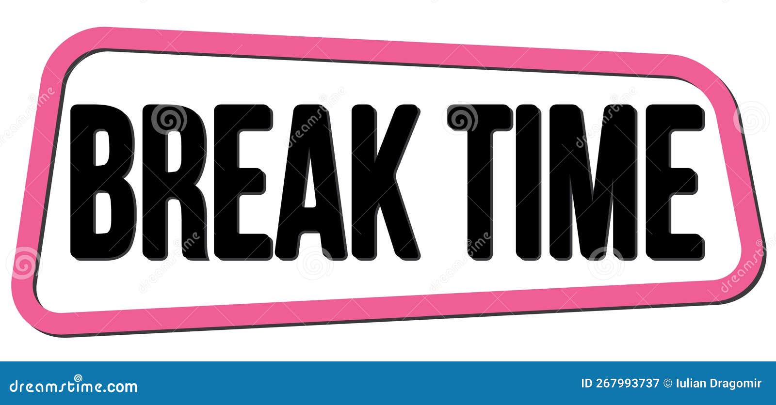 BREAK TIME Text on Pink-black Trapeze Stamp Sign Stock Illustration ...