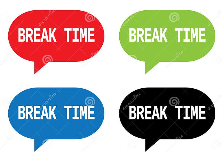BREAK TIME Text, on Rectangle Speech Bubble Sign. Stock Illustration ...