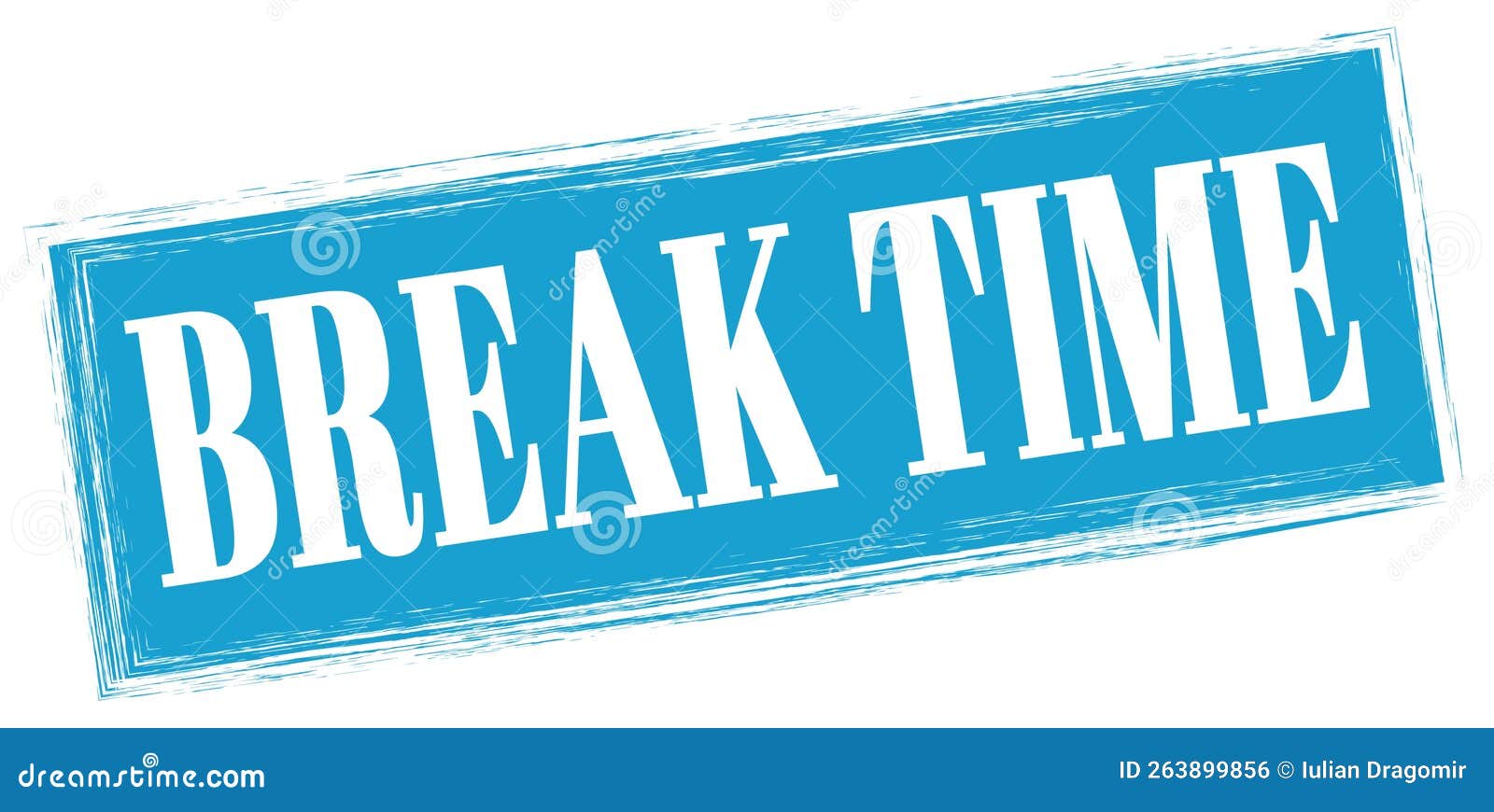 BREAK TIME Text Written on Blue Stamp Sign Stock Illustration ...