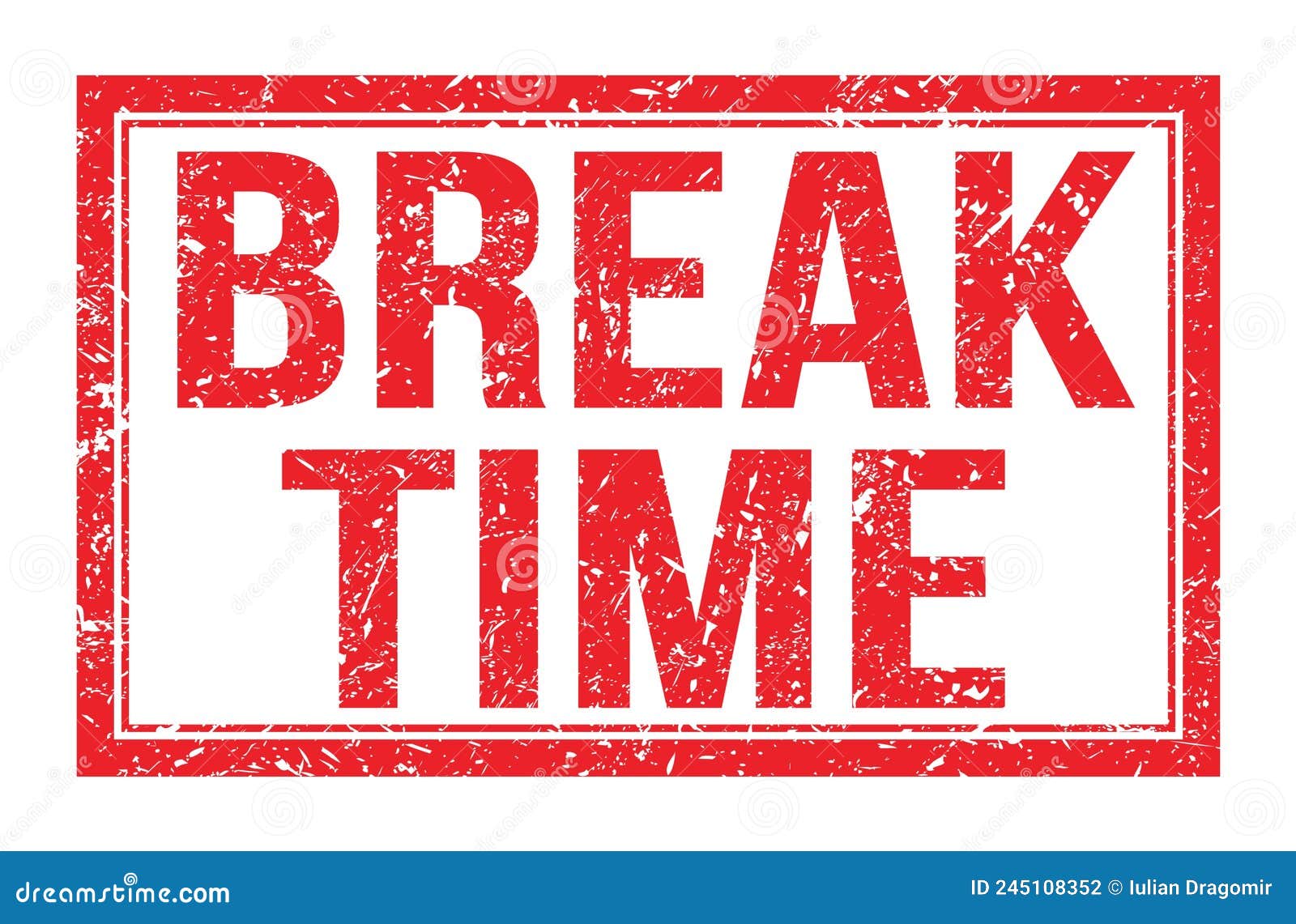 BREAK TIME, Words on Red Rectangle Stamp Sign Stock Illustration ...