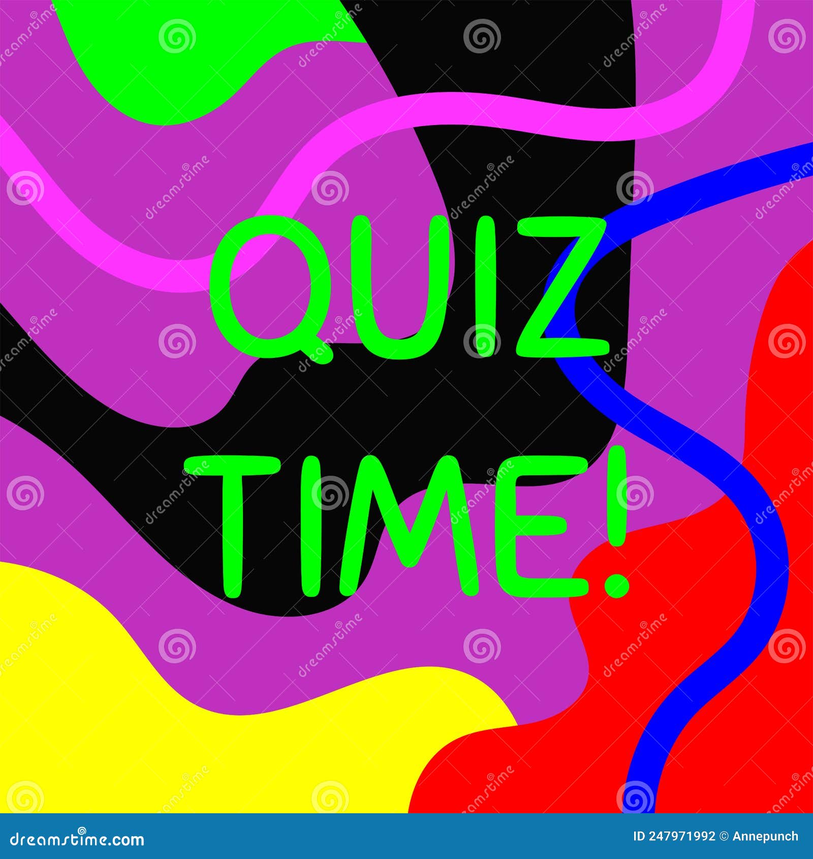Bright Modern Abstract Background with Text Quiz Time! Drawn by Hand ...