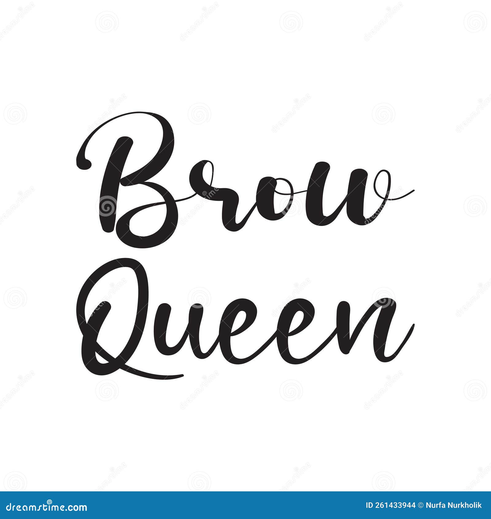 Brow Queen Black Letter Quote Stock Vector - Illustration of beauty ...