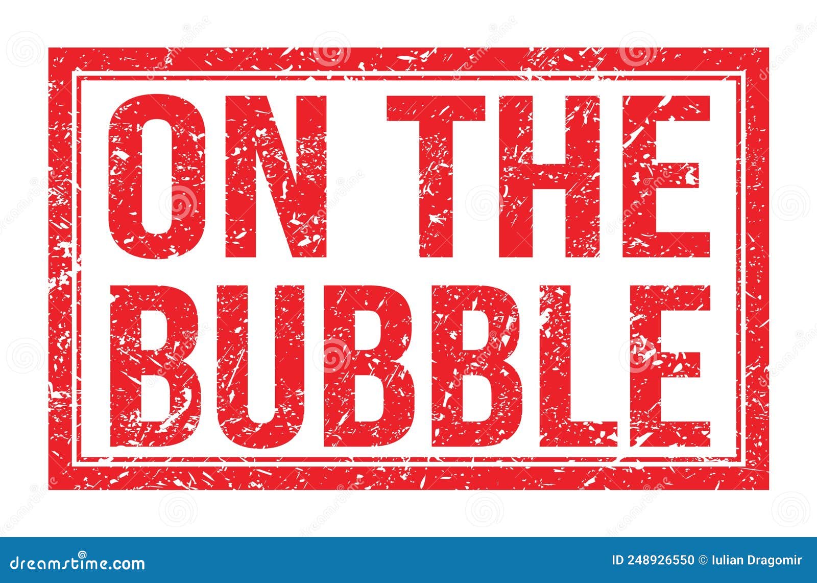 On the BUBBLE, Words on Red Rectangle Stamp Sign Stock Illustration ...