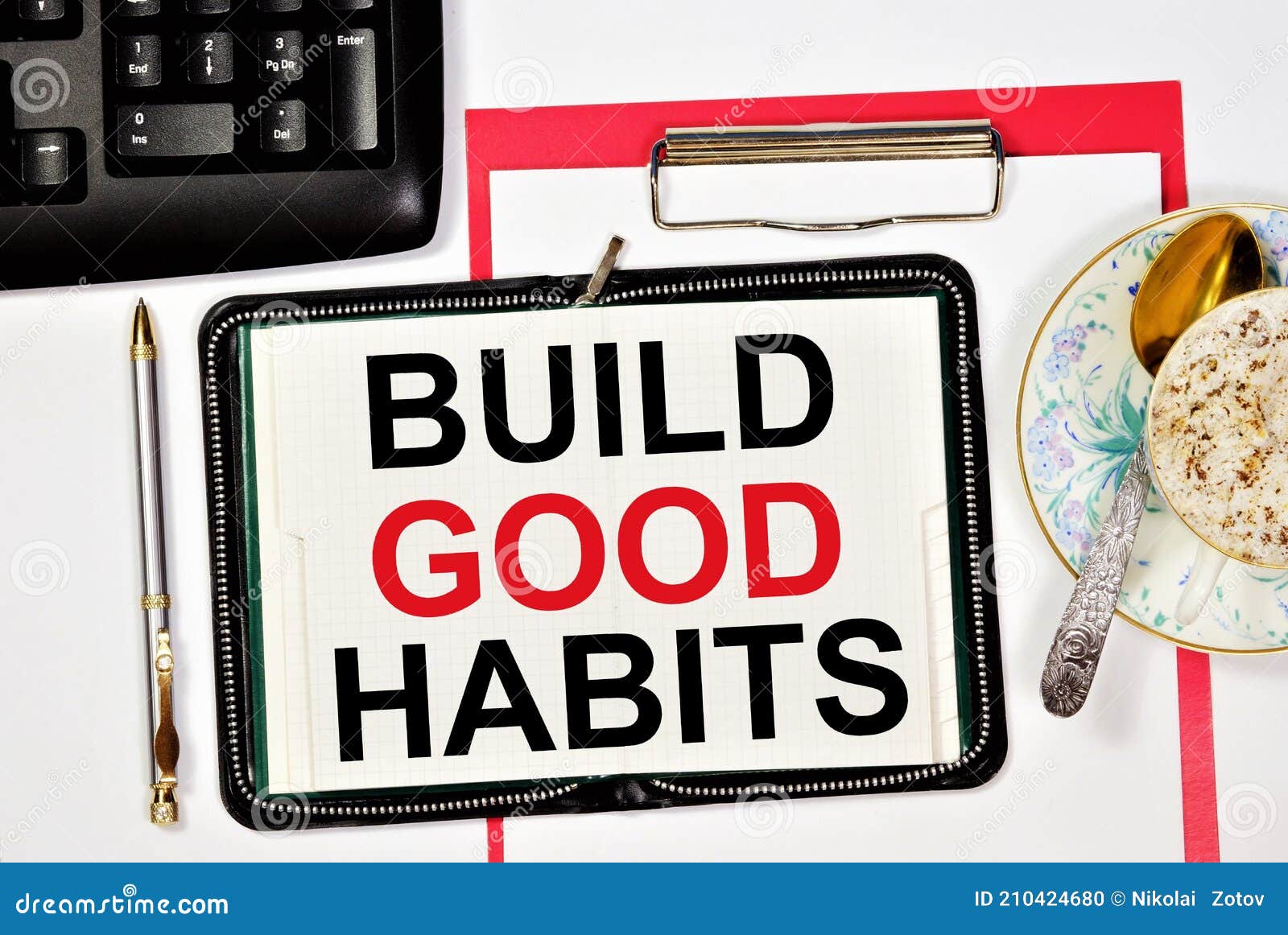 Build Good Habits. a Text Label in the Planning Notebook Stock Photo ...