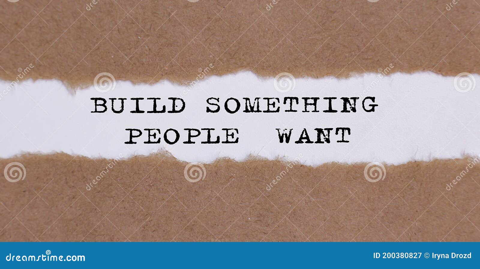 Build Something People Want Message Written Under Torn Paper Stock ...