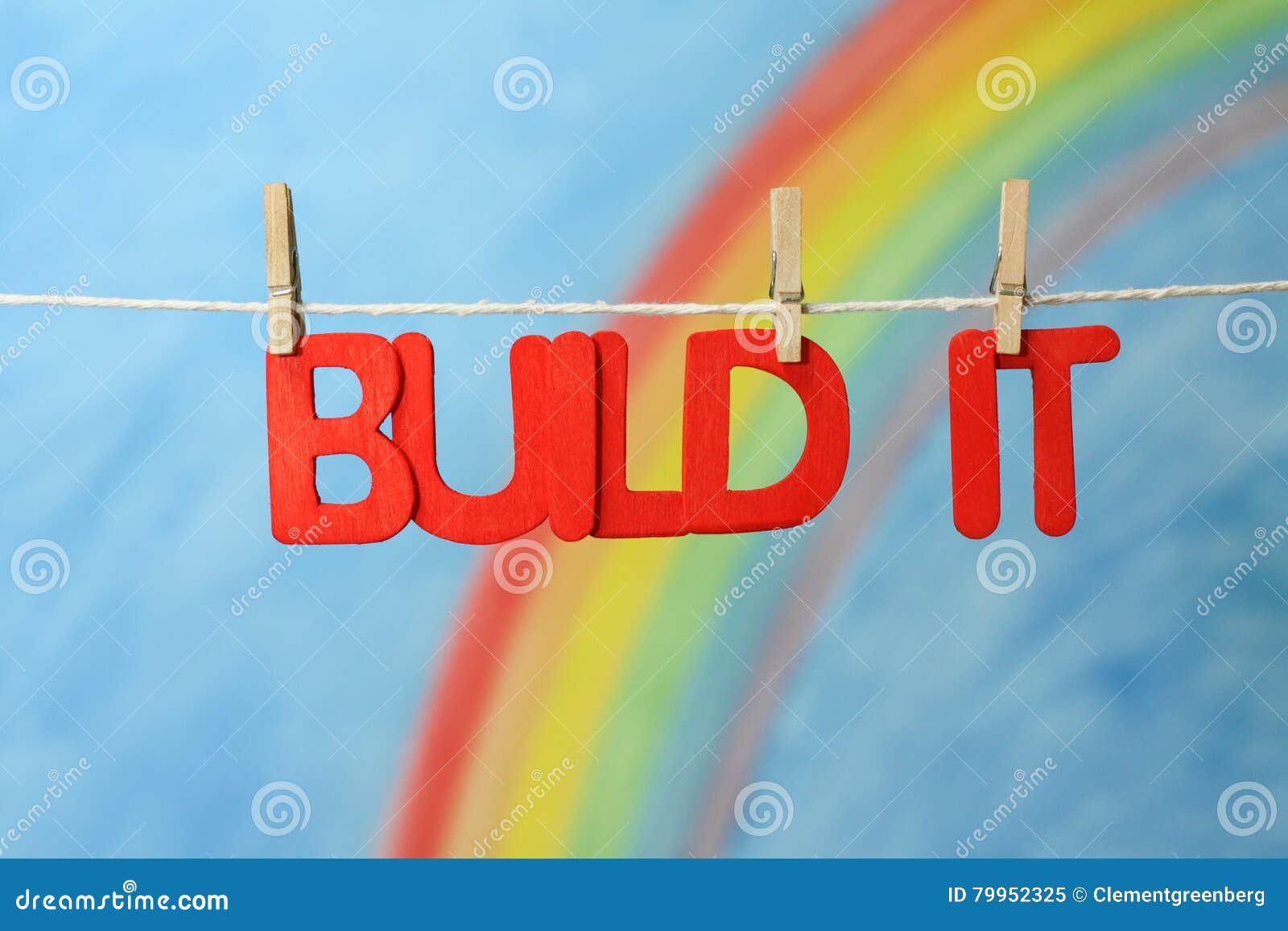 The Words Build it with a Blue Sky and Colorful Rainbow. Stock Image ...