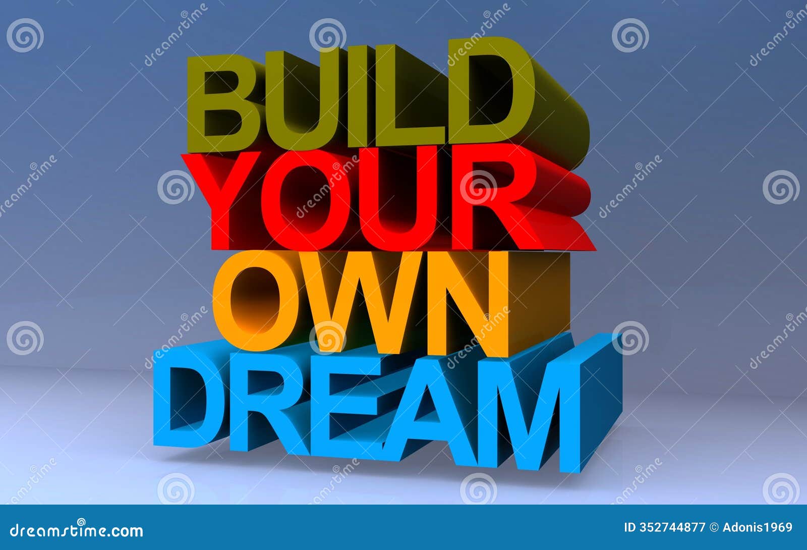 Build Your Own Dream on Blue Stock Illustration - Illustration of ...