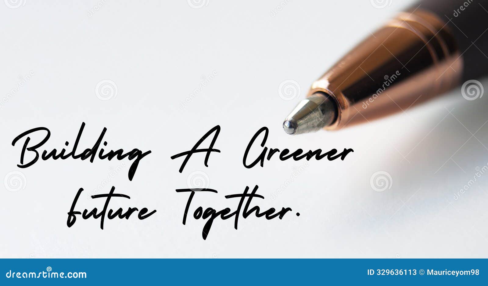 Building a Greener Future Together Text with Close Up Pen Background ...