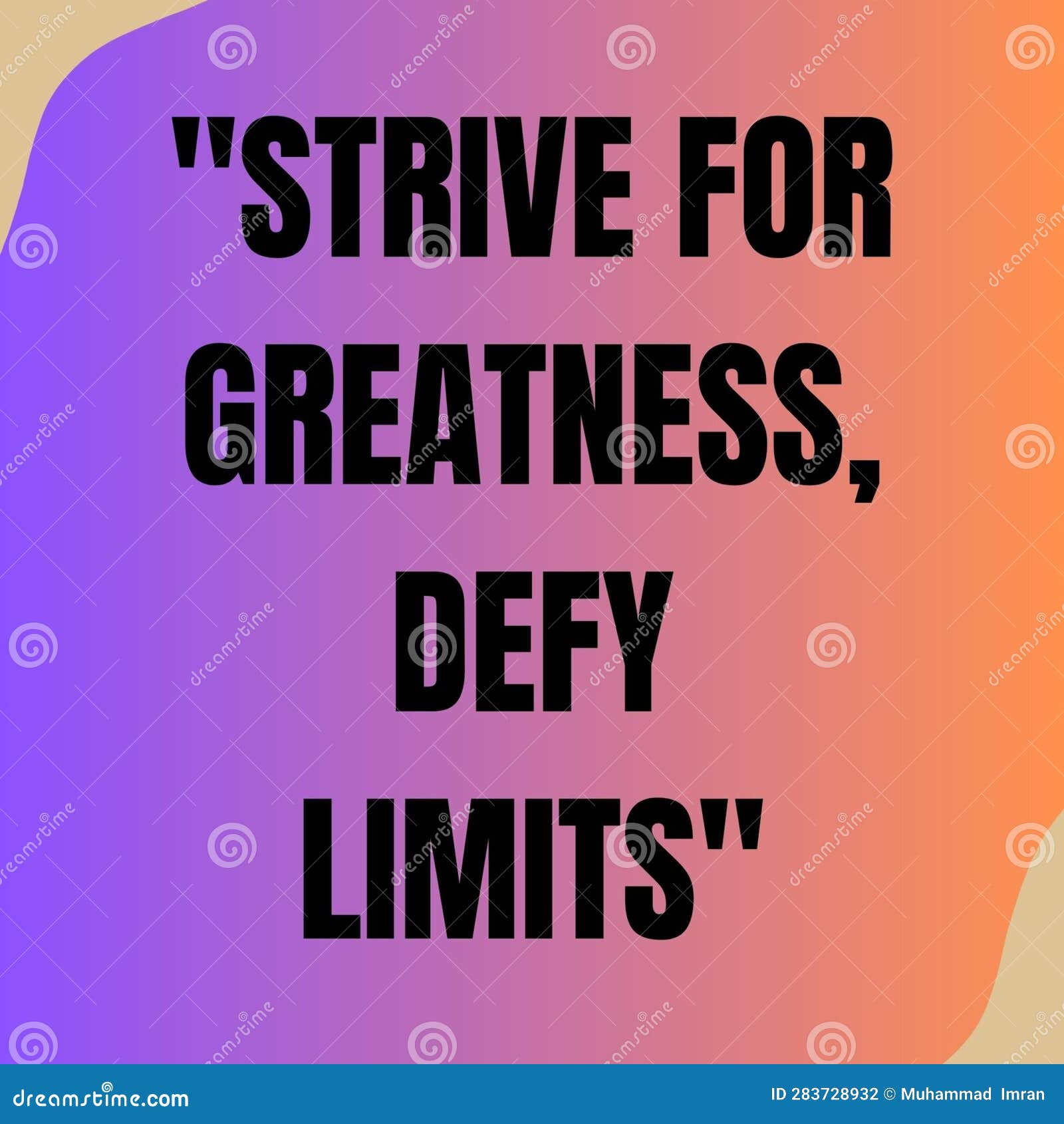 Strive for Greatness Defy Limits. Stock Illustration - Illustration of ...