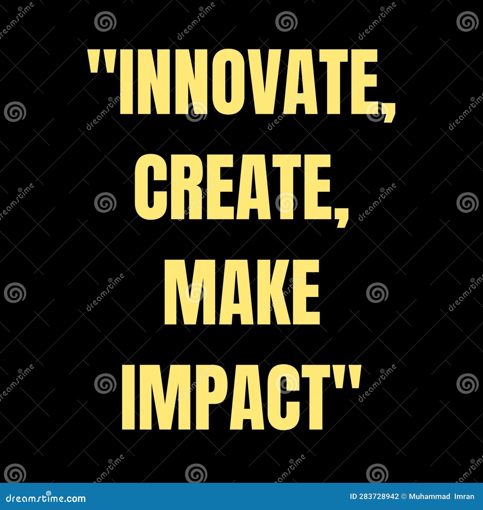 Innovate Create Make and Impact. Motivational and Inspirational Saying ...