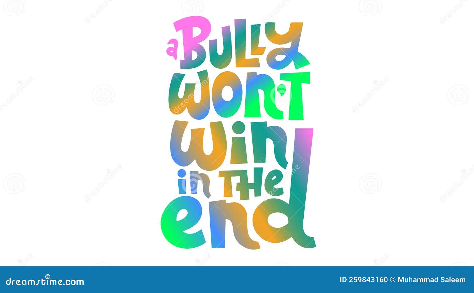 A BULLY WON T Win in the End Text Stock Illustration - Illustration of ...