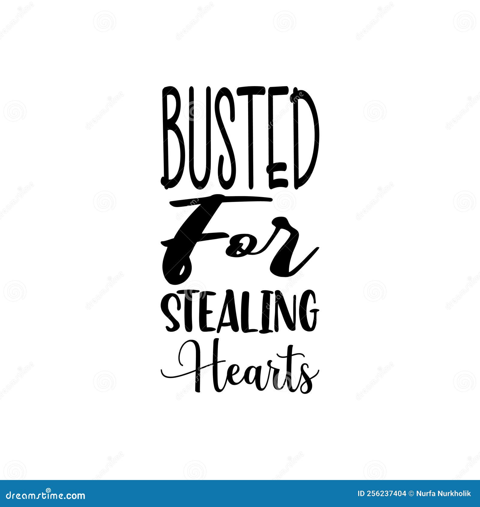 Busted for Stealing Hearts Black Letter Quote Stock Vector ...