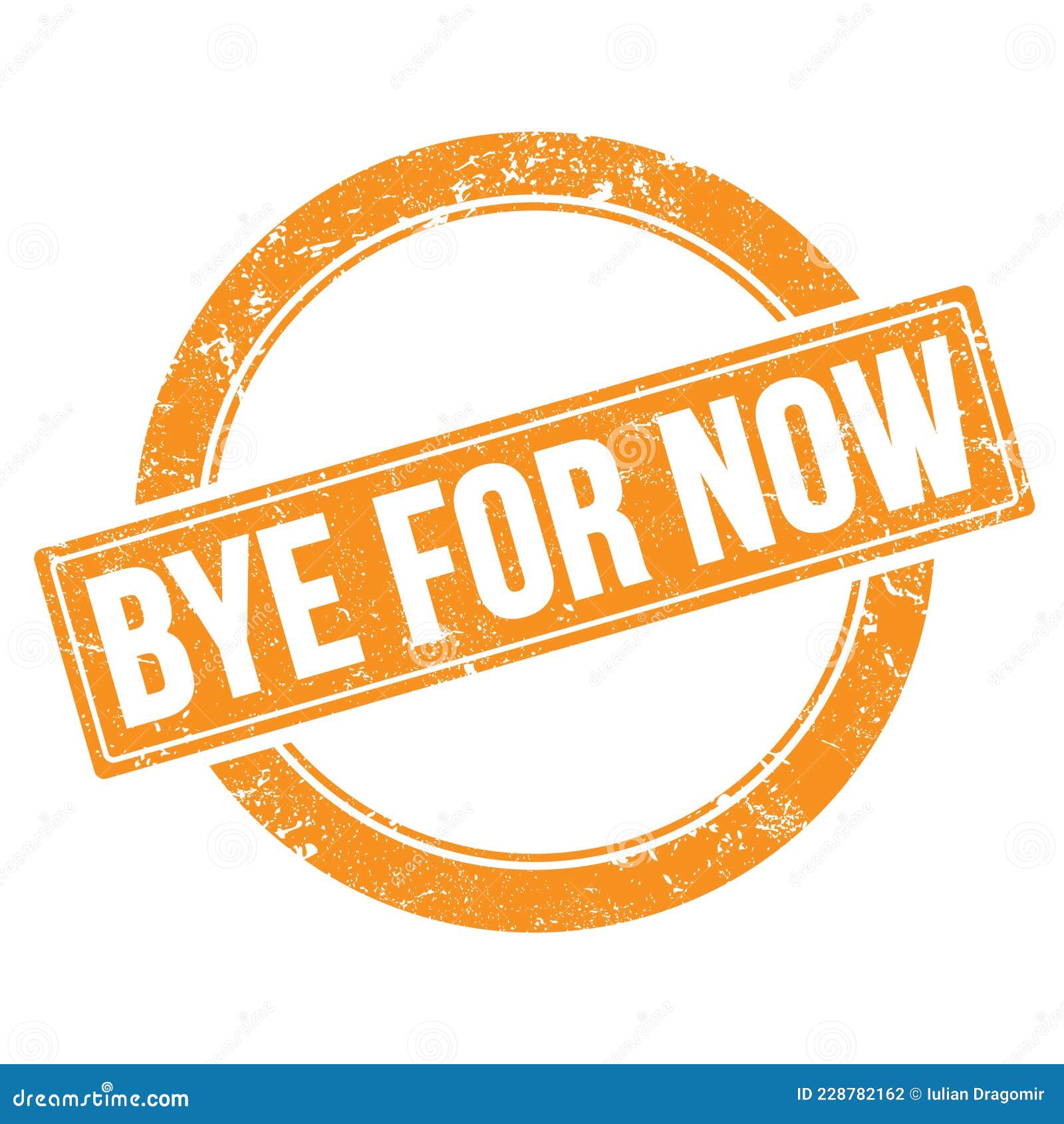 BYE for NOW Text on Orange Grungy Round Stamp Stock Illustration ...
