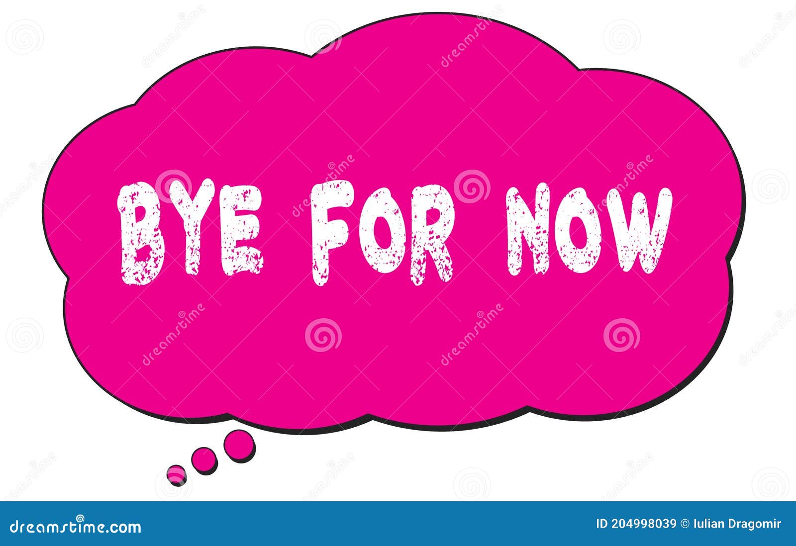 BYE for NOW Text Written on a Pink Thought Bubble Stock Illustration ...