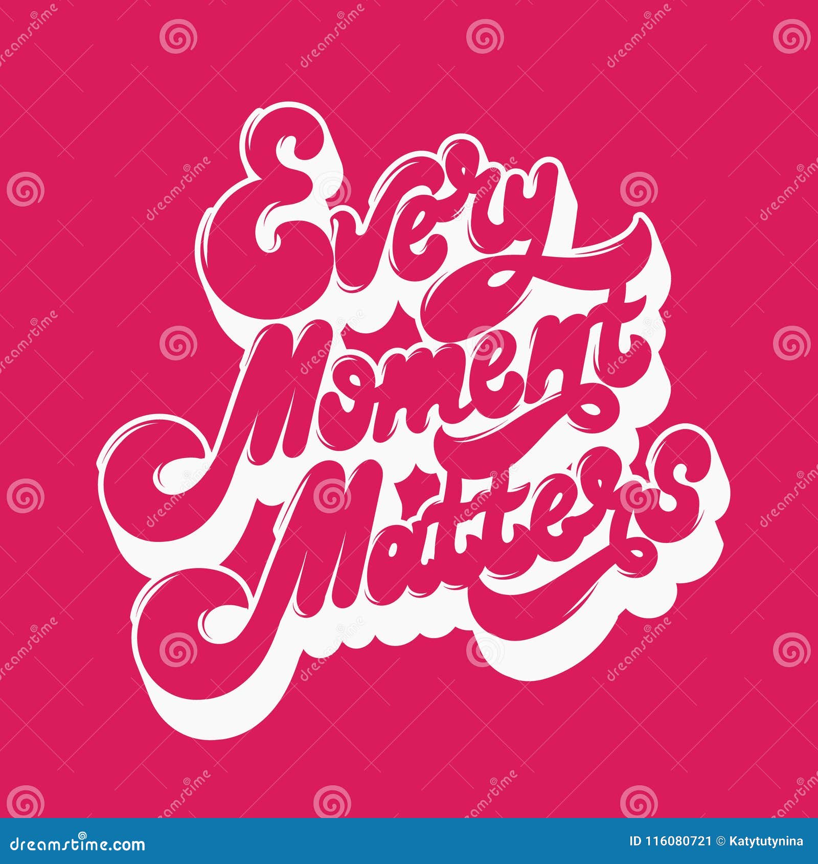 Cada Momento Importa Letras Manuscritas Del Vector Ilustración del ...