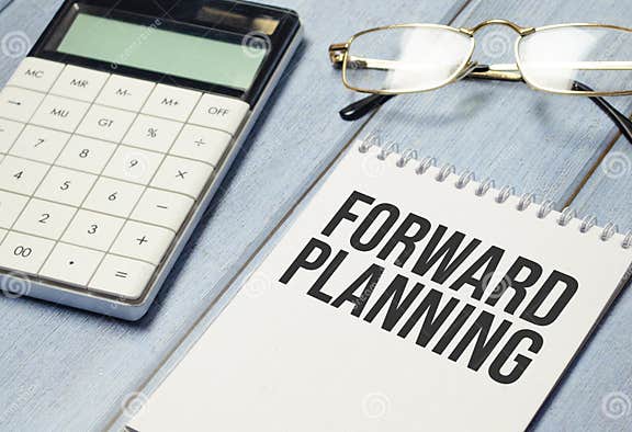 Calculator and Glasses with Forward Planning Words Stock Photo - Image ...
