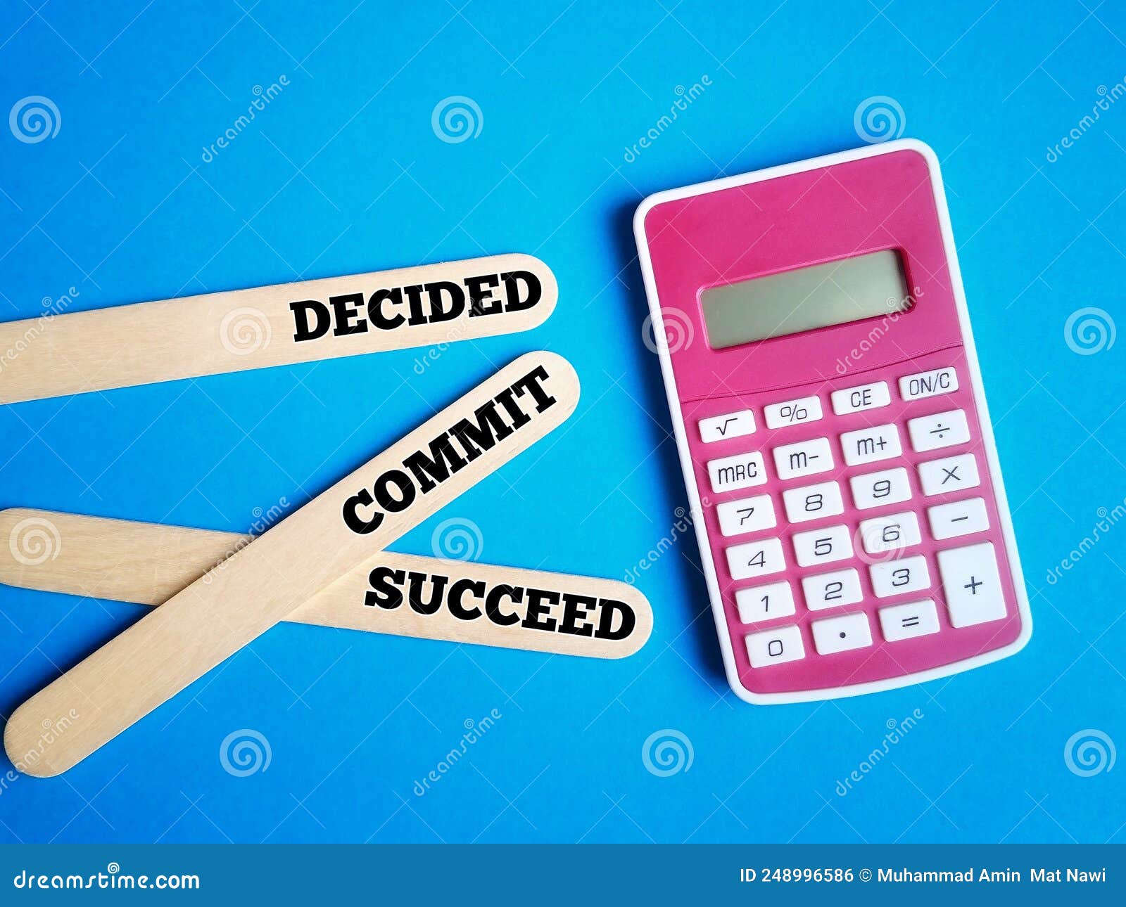Calculator, Ice Cream Stick with Three Words Business Motivation Decide ...