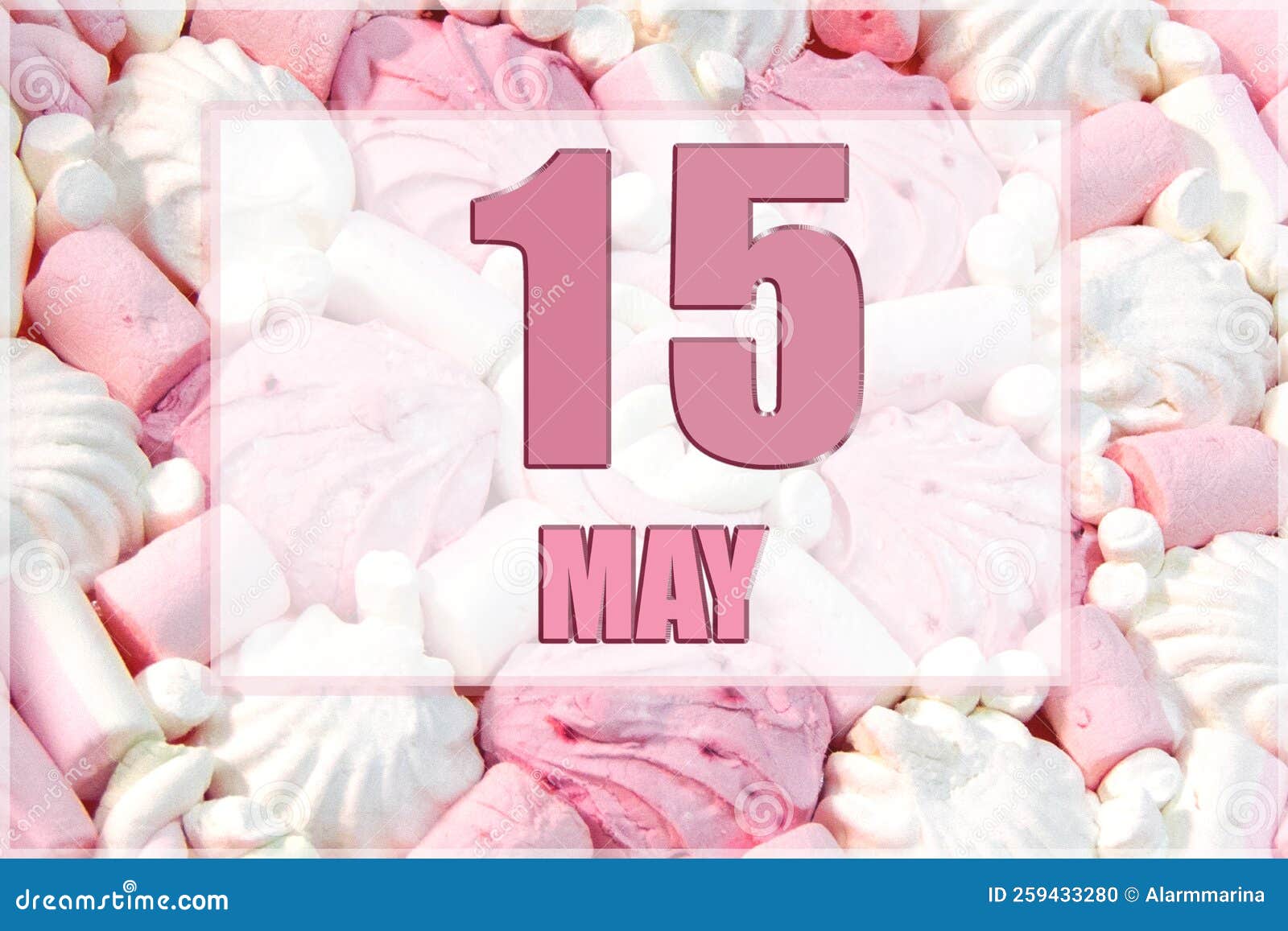 Calendar Date on the Background of White and Pink Marshmallows. May 15 ...