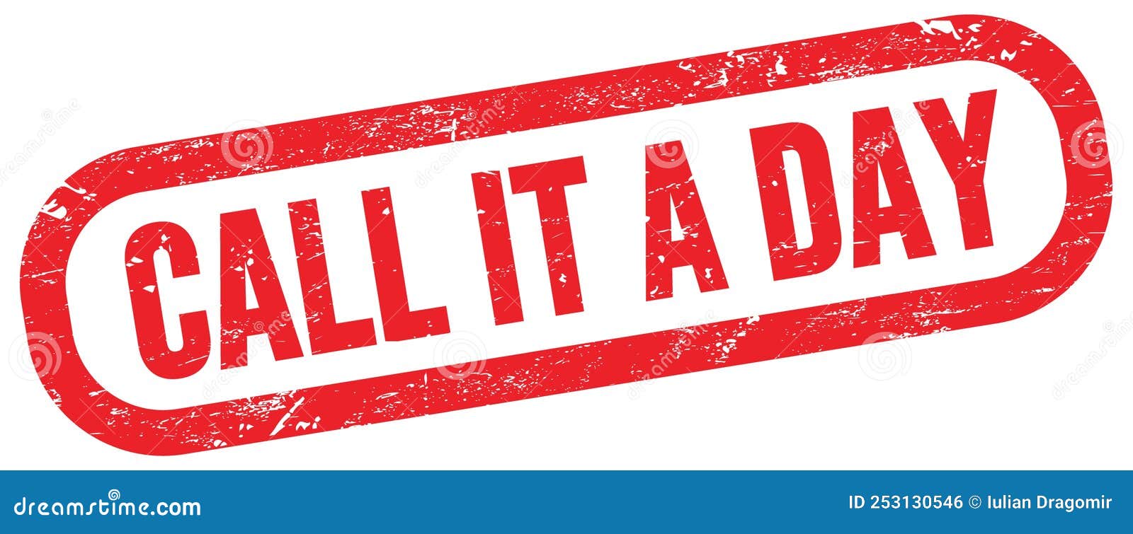 CALL it a DAY, Text Written on Red Stamp Sign Stock Illustration ...
