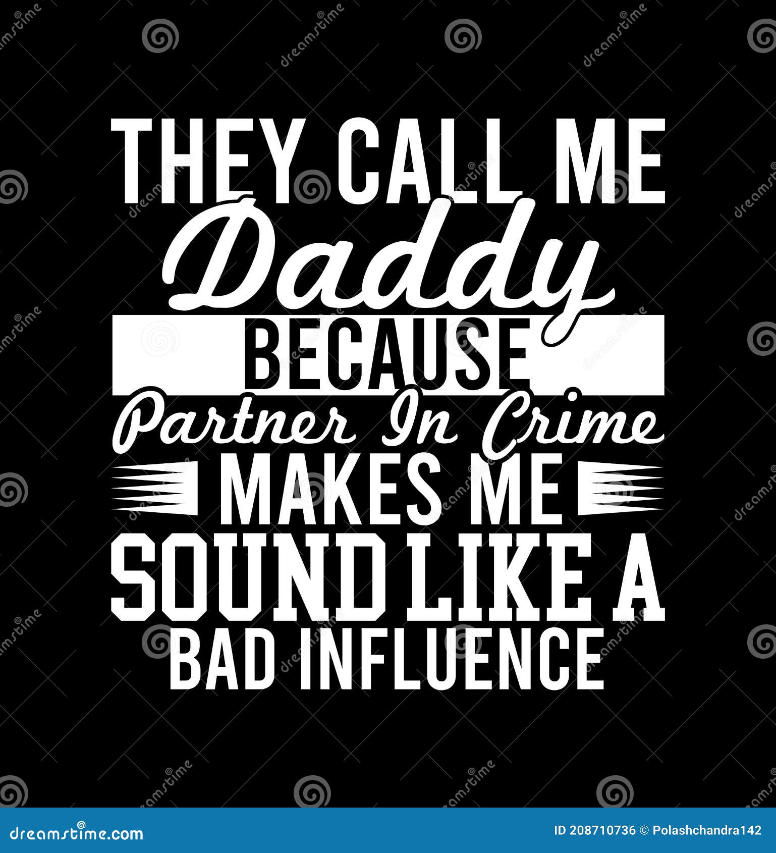 They Call Me Daddy because Partner in Crime Makes Me Sound Like a Bad ...