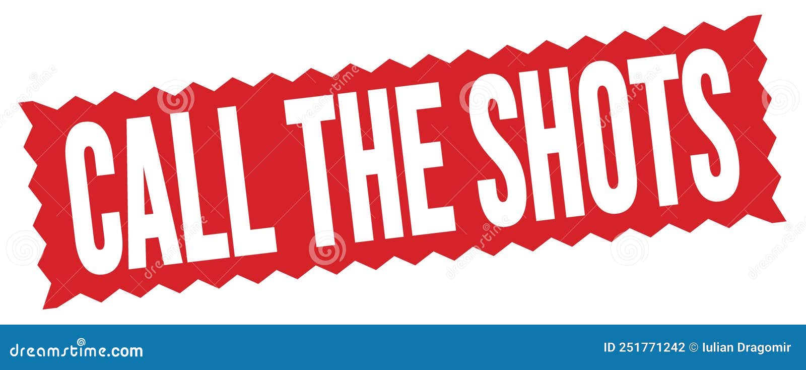 CALL the SHOTS Text Written on Red Stamp Sign Stock Illustration ...