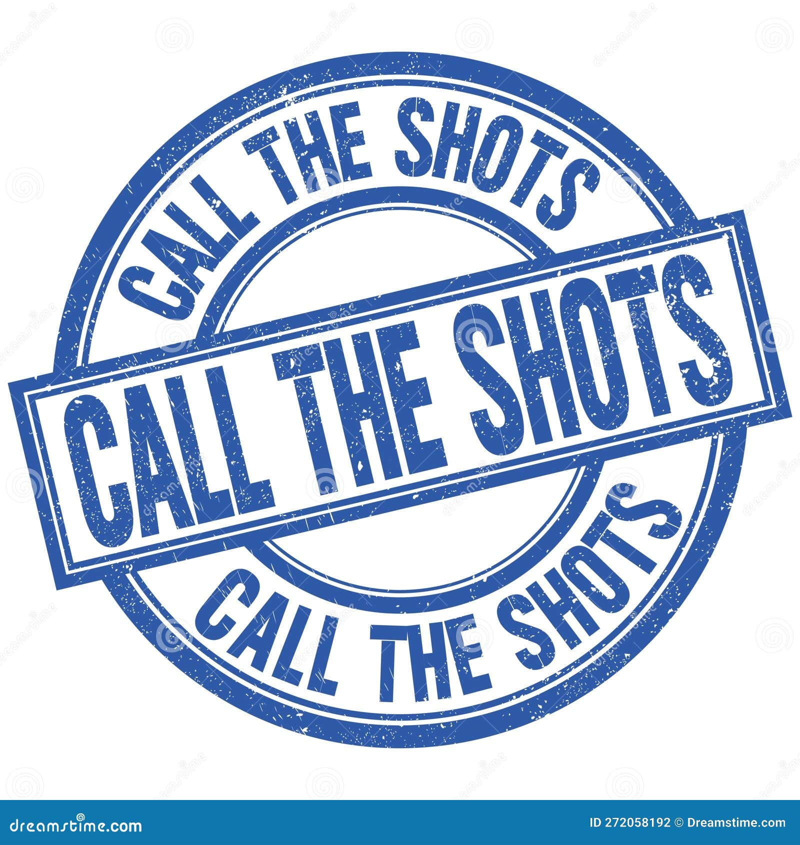 CALL the SHOTS Written Word on Blue Stamp Sign Stock Illustration ...