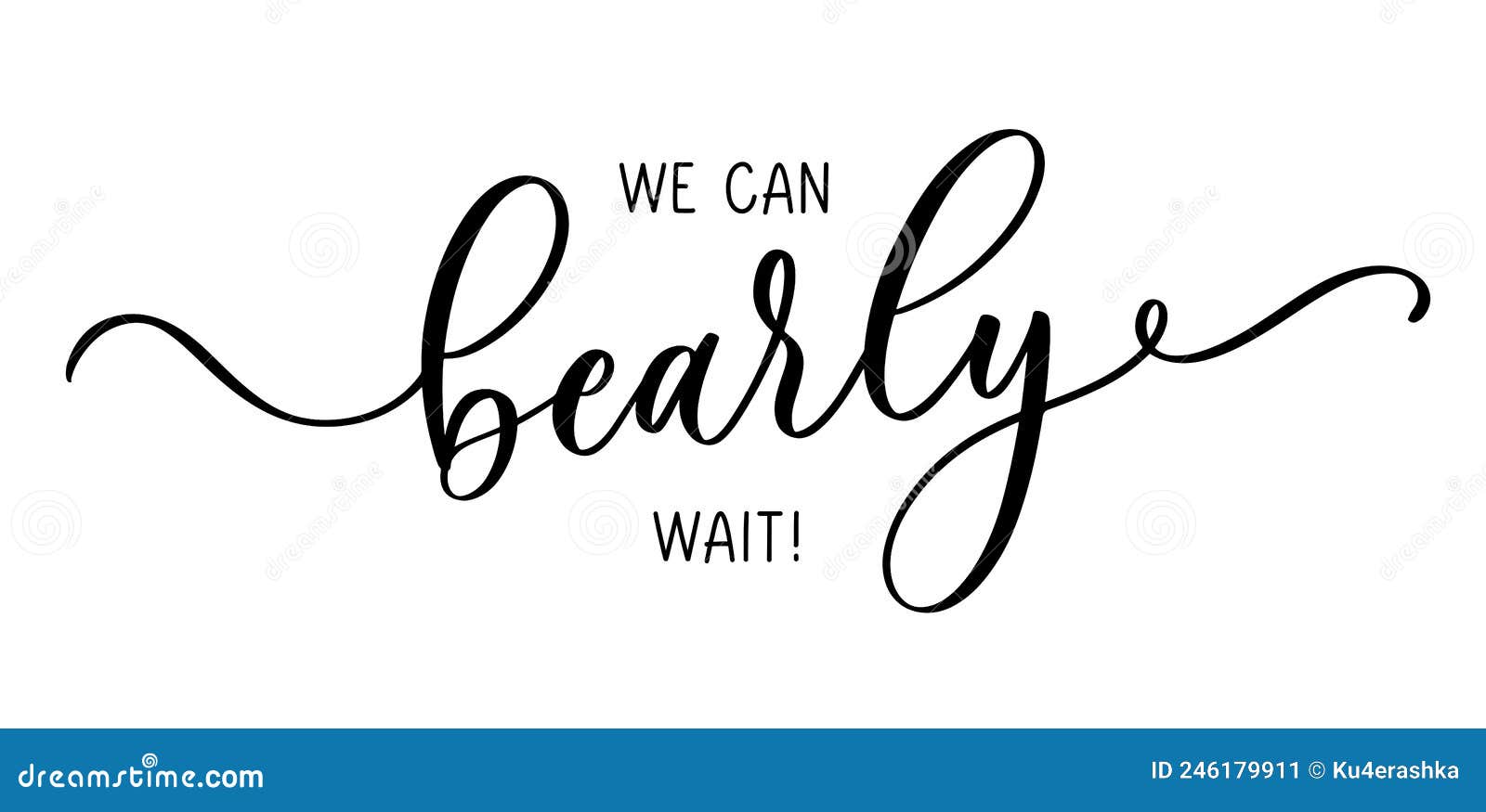 We Can Bearly Wait. Lettering Inscription for Baby Shower. Stock Vector ... We Can Bearly Wait. Lettering Inscription for Baby Shower. Stock Vector ...
