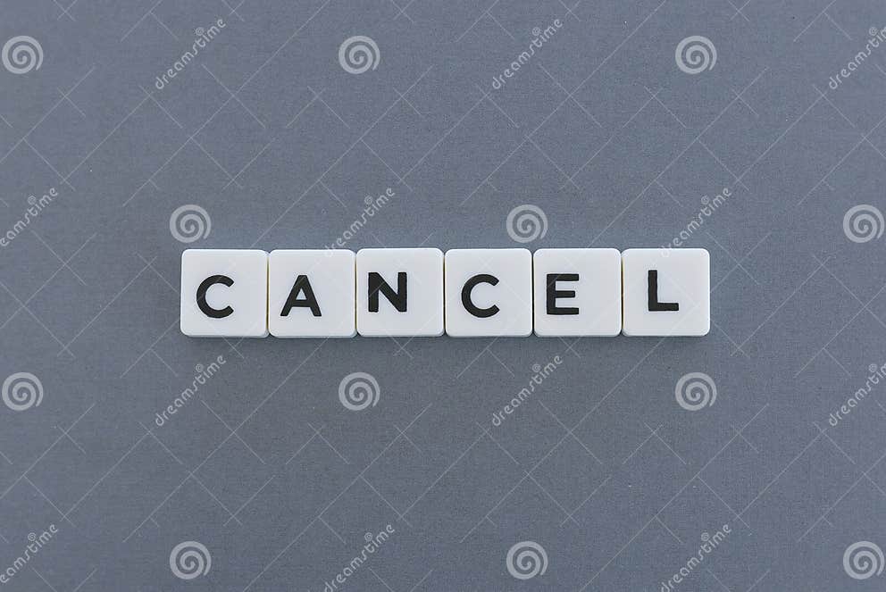 Cancel Word Made of Square Letter Word on Grey Background Stock Photo ...