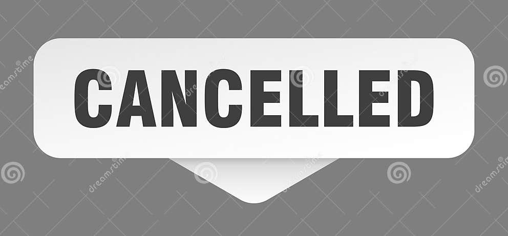 Cancelled Sticker. Cancelled Sign Isolated on Gray Background Stock ...