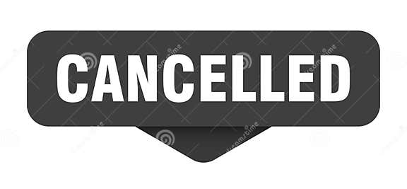 Cancelled Sticker. Cancelled Sign on Transparent Background Stock ...
