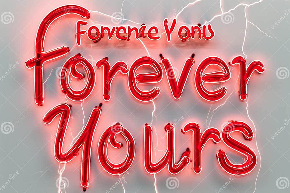 A Captivating Digital Neon Artwork, Depicting the Phrase Forever Yours ...