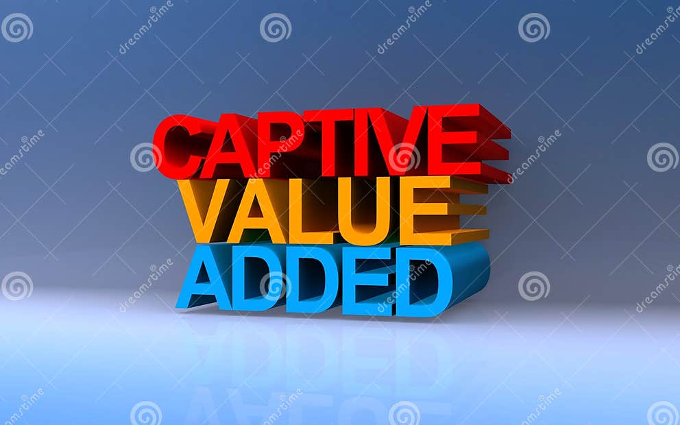 Captive Value Added on Blue Stock Illustration - Illustration of ...
